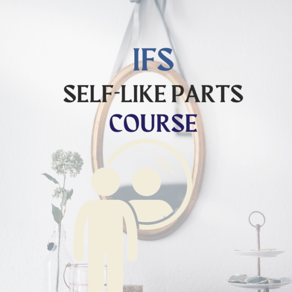 IFS Self-Like Parts - IFS Guide