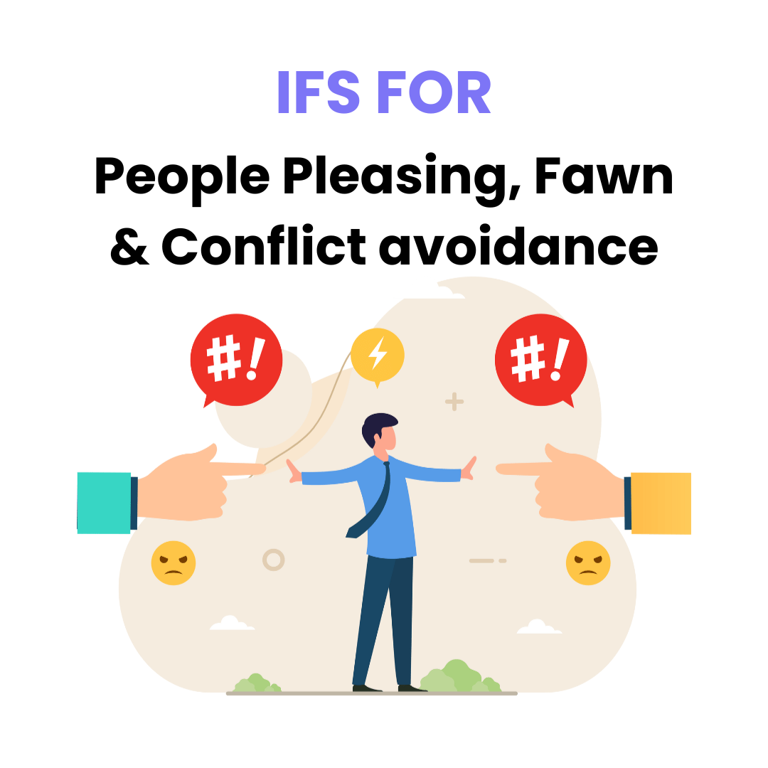 IFS & People Pleasing - Fawn - Conflict avoidance - IFS Guide
